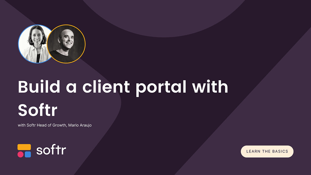 Softr Session Event: building a client portal for your business or clients - Announcements ...