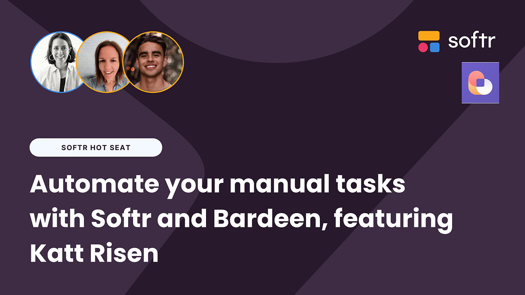 Automate your manual tasks with Softr and Bardeen, featuring Katt Risen ... Automate your manual tasks with Softr and Bardeen, featuring Katt Risen ...